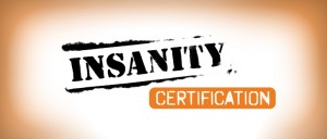 Certification Insanity - c'est quoi? Comment devenir certifiée?